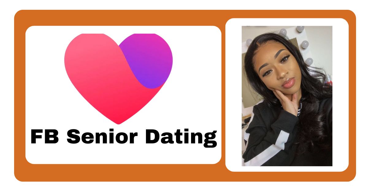 Facebook Senior Dating - Facebook Dating Site for Seniors on Dating App ...
