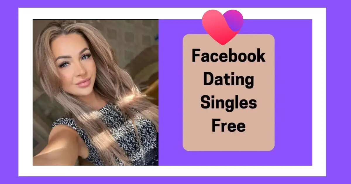 How to Find Singles on Facebook for Free and Connect with Lasting Love ...
